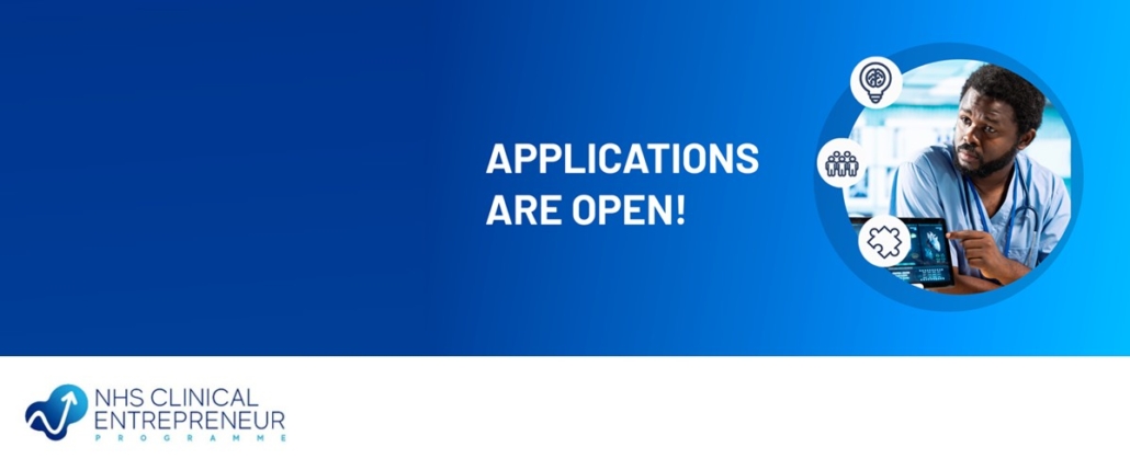 Applications Open: NHS Clinical and Patient Entrepreneur Programmes ...